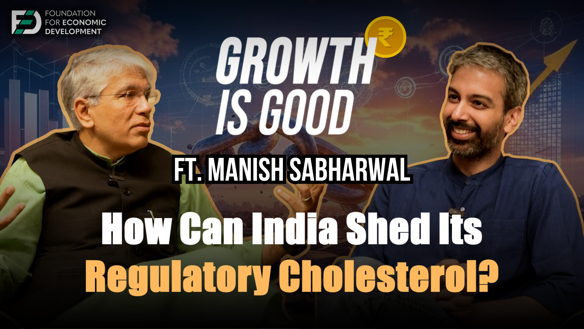Manish Sabharwal On India's Regulatory Cholesterol | Ep 11 | Growth Is ...